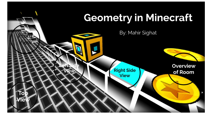 Geometry in Minecraft by Mahir Sighat on Prezi