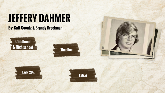 Jeffrey Dahmer by Kait Coontz on Prezi