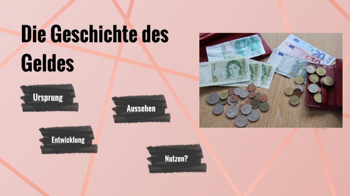 Die Geschichte des Geldes by Sarah Barani on Prezi