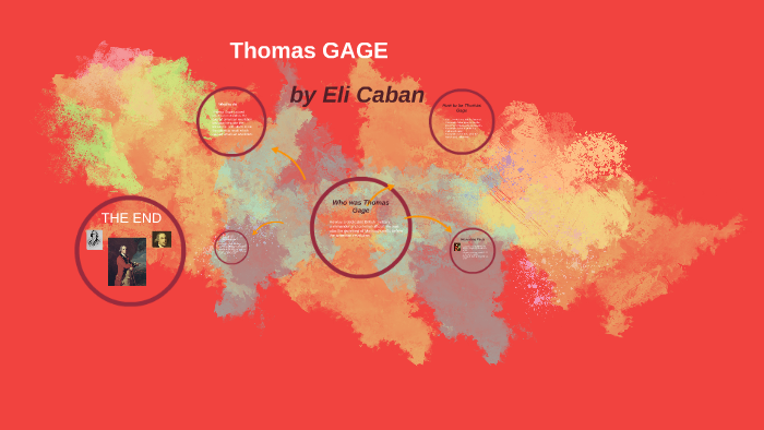 Thomas Gage by Eli Caban on Prezi