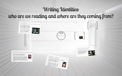 Writing Identities by Erin Whitney on Prezi