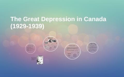 The Great Depression in Canada by Tariq Ausaf on Prezi
