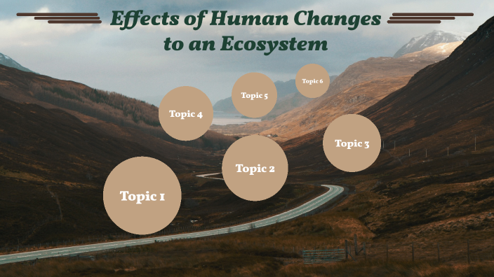 Human Effects on Ecosystems by Mrs. Jeans on Prezi