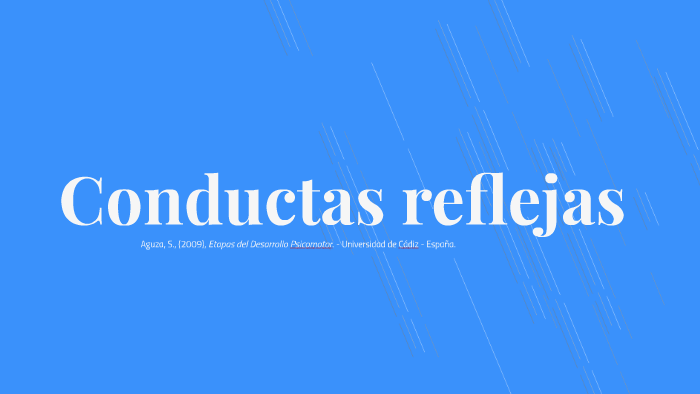 Conductas reflejas by Tania Laspina on Prezi