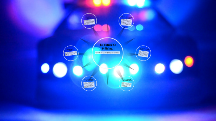 The Future In Policing by patrick morris on Prezi