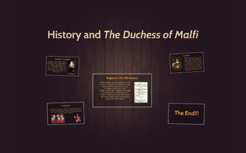 History and The Duchess of Malfi by Spencer O on Prezi