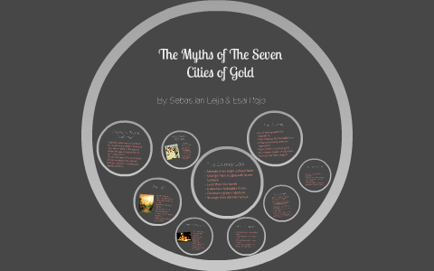 The Myths of The Seven Cities of Gold by Sebastian Leija