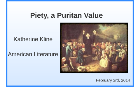 Piety, a Puritan Value by on Prezi