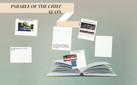 PARABLE OF THE CHEIF SEATS by Eva Park on Prezi