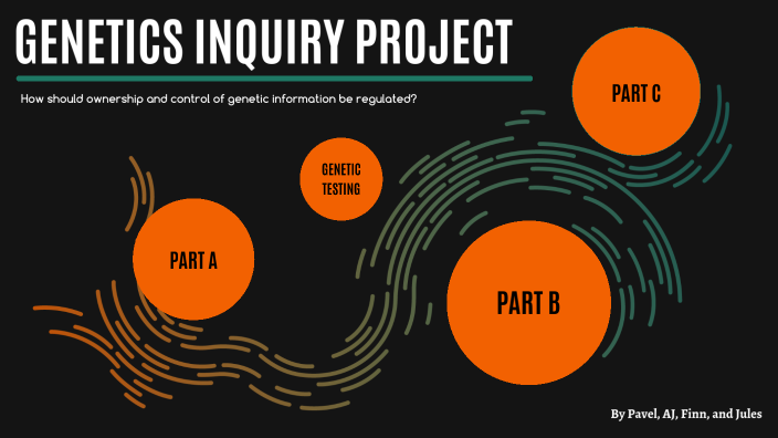 Genetics Inquiry Project - Final by Pavel Piddocke on Prezi