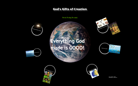 God's Gifts of Creation by Adria Crowley on Prezi