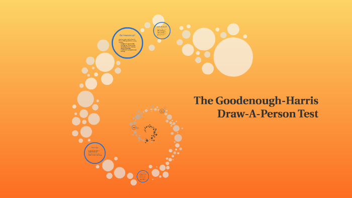 The Goodenough-Harris Draw-A-Person Test by Anne Polan on Prezi