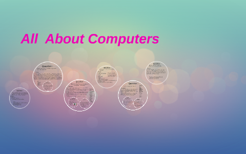 All About Computers by Kendra Taylor on Prezi