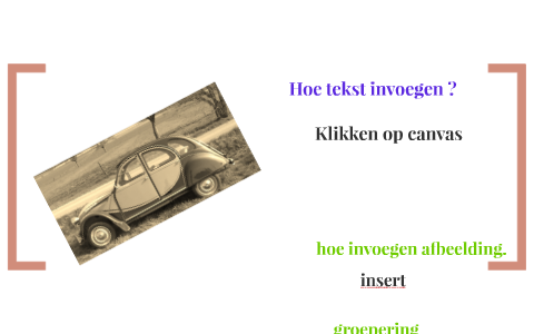 Hoe tekst invoegen ? by Els de Wit on Prezi