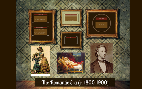 The Romantic Era (c. 1800-1900) by Charlie Renwick on Prezi