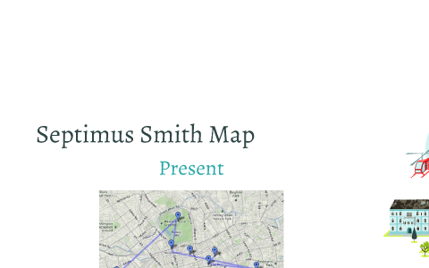 Septimus Smith Map by Maddy Pelagalli on Prezi