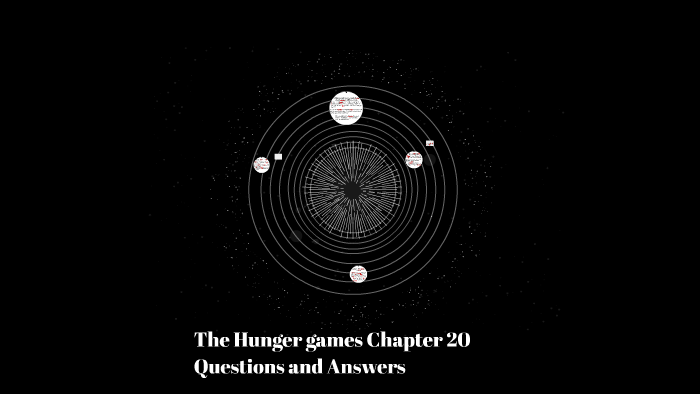 The Hunger games Chapter 20 Questions and Answers by rljj bbtt on Prezi