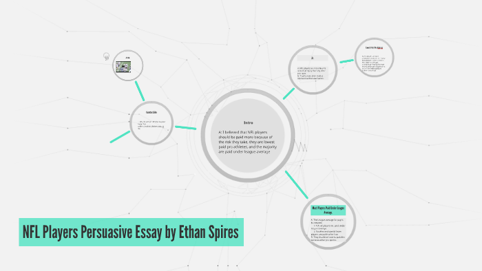 NFL Players Persuasive Essay by Ethan Spires by Ethan Spires on Prezi