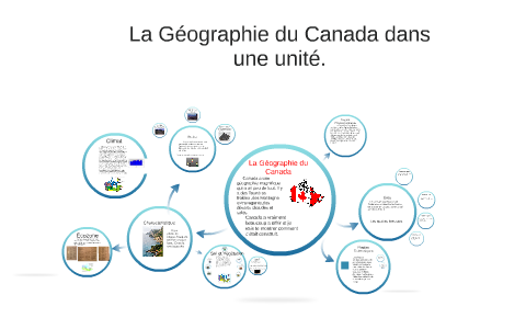 La Géographie du Canada by Thomas Mason on Prezi