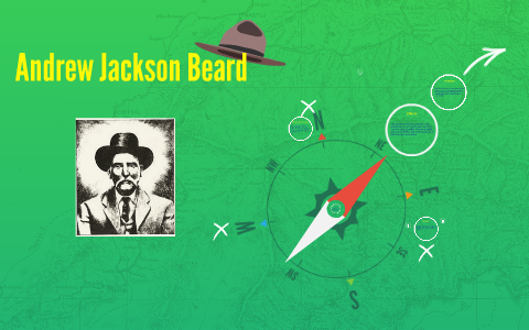 Andrew Jackson Beard by Becca Brown on Prezi