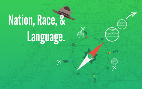 Nation, Race, and Language. by Christian Sanchez on Prezi