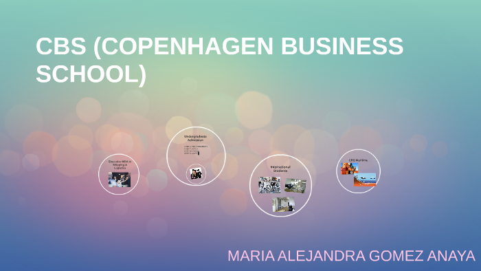 CBS (COPENHAGEN BUSINESS SCHOOL) by on Prezi