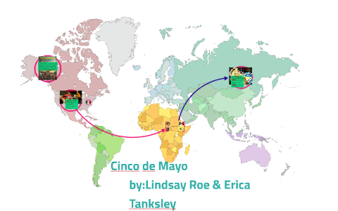 Cinco de Mayo by Erica Tanksley on Prezi
