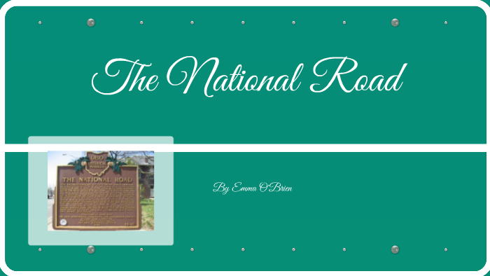 The National Road by E O on Prezi