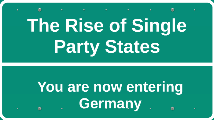 The Rise of Single Party States by Xavier Morett on Prezi