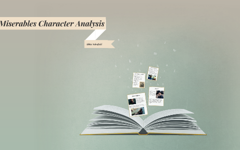 Les Miserables Character Analysis by Abbie Schofield on Prezi