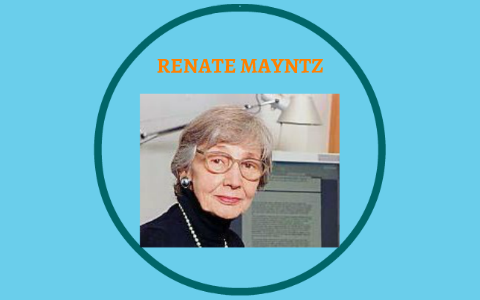 RENATE MAYNTZ by Brianda Janet G on Prezi