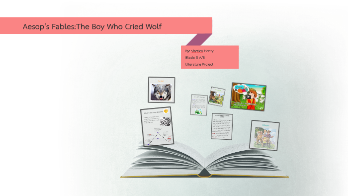 Aesop's Fables:The Boy Who Cried Wolf by Sherica Henry on Prezi