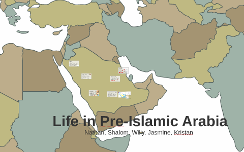 Life in Pre-Islamic Arabia by Nathan M on Prezi