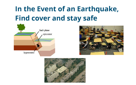 Earthquake PSA by tristan jordan on Prezi