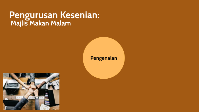 PENGURUSAN KESENIAN: Majlis Makan Malam by sinnanbabo on Prezi