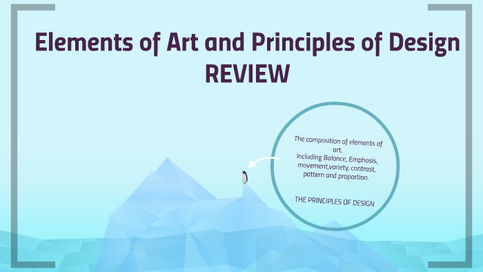 Elements of Art and Principles of Design REVIEW by sara elliott on Prezi
