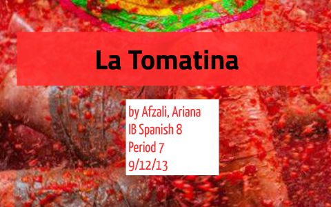 La Tomatina by on Prezi