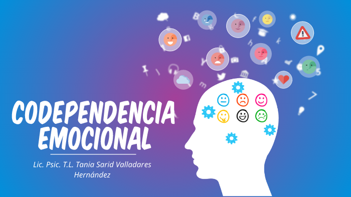 codependencia emocional by tania valladares on Prezi