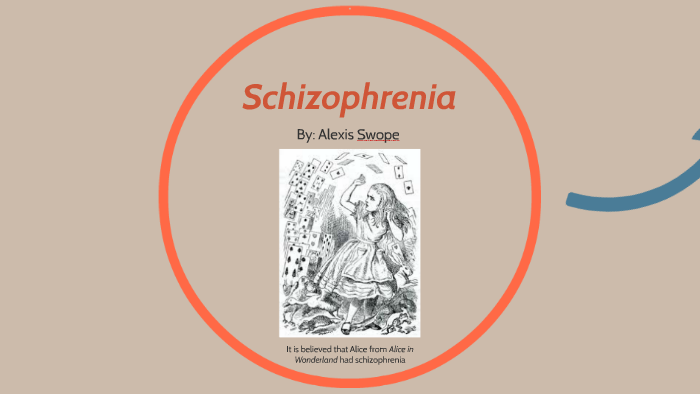 Schizophrenia by Alexis Swope on Prezi