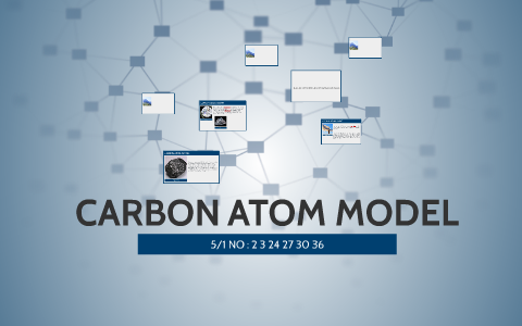 CARBON ATOM MODEL by Prompalin Sirinaphaphan on Prezi