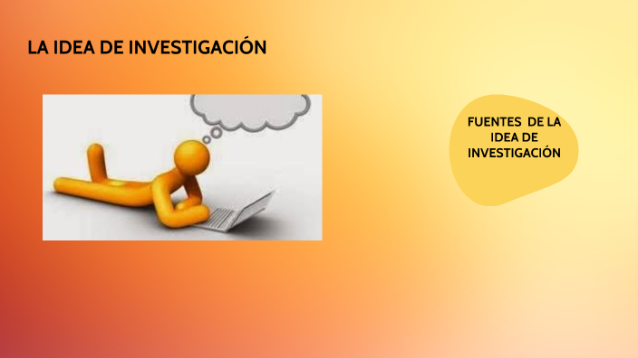 IDENTIFICACION DE LA IDEA PARA UN PROYECTO DE INVESTIGACION by Javier ...