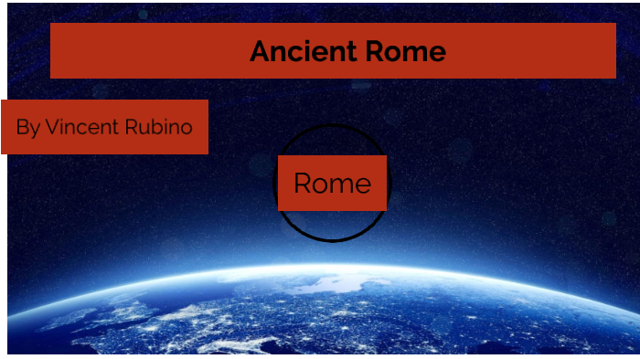 History of Rome by Vincent Rubino on Prezi