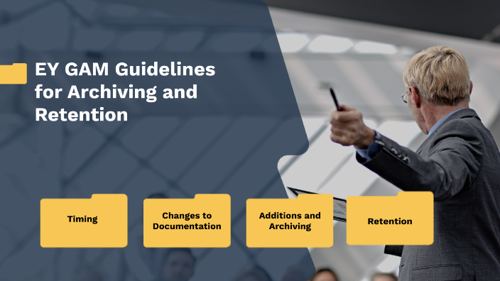 EY GAM Guidelines for Achiving and Retention by Lana Asis on Prezi