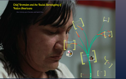 Chief Bromden as a Character by david odea on Prezi