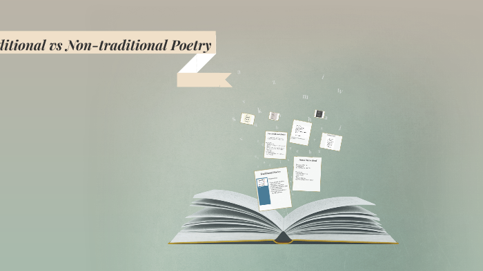 Traditional vs Non-traditional Poetry by erin melson on Prezi