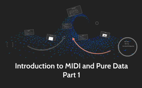 Introduction to MIDI and Pure Data by on Prezi