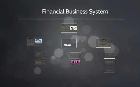 Financial Business System by Laxmi Borude on Prezi