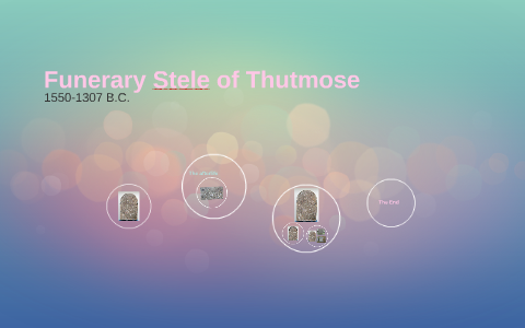 Funerary Stele of Thutmose by Stephanie Woolsey on Prezi