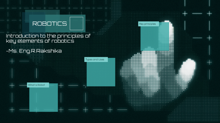 Introduction to the principles of key elements of robotics by Rakshi ...