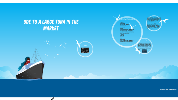 Ode to a large tuna in the market by Alhena Chappet on Prezi